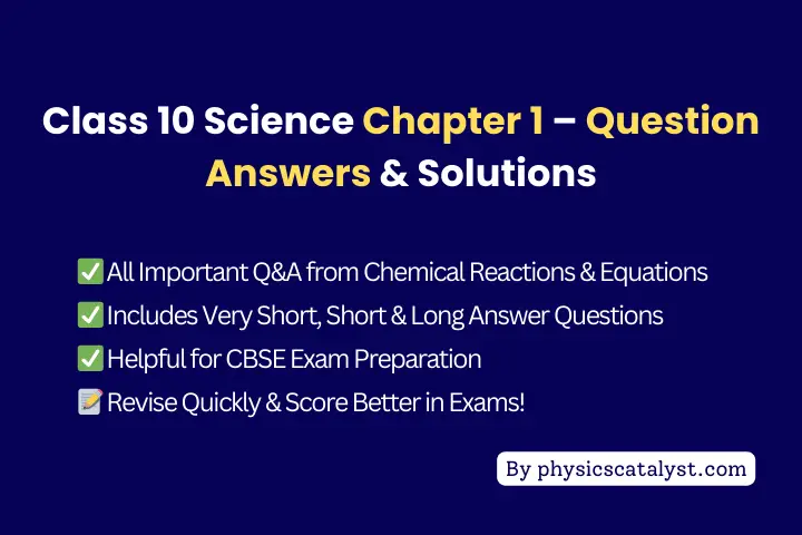 Class 10 Science Chapter 1 Question Answer | Test Paper & Solutions