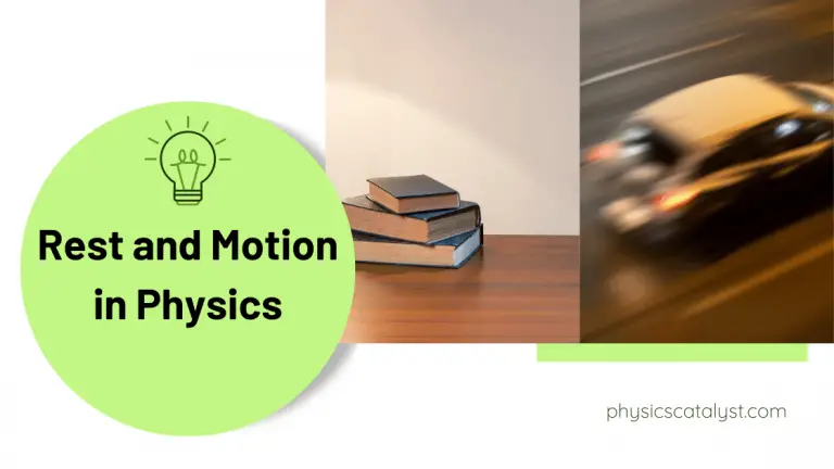 Understanding Motion and Rest: A Physics Guide - physicscatalyst's Blog