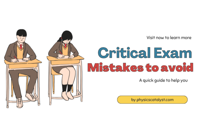 10 Critical Mistakes to Avoid During Exams - physicscatalyst's Blog