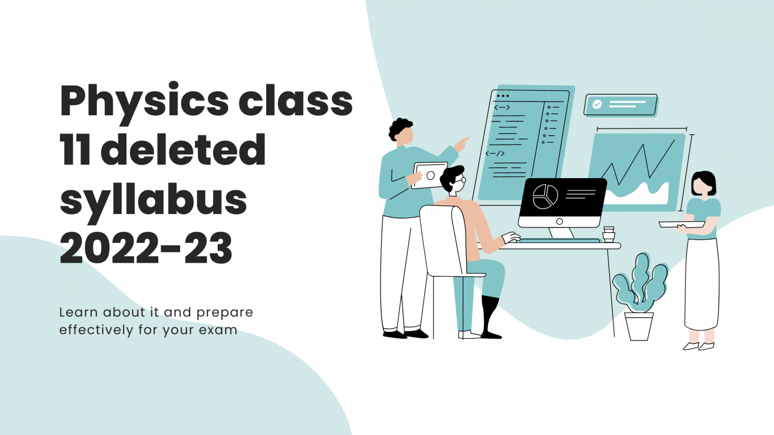 Physics class 11 deleted syllabus 2022-23 - Learn More Now!