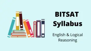 BITSAT Syllabus 2025: English & Logical Reasoning - physicscatalyst's Blog