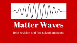 What are Matter Waves